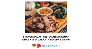 5 Rekomendasi Restoran Makanan Khas NTT di Jakarta Berupa Sei Sapi ...